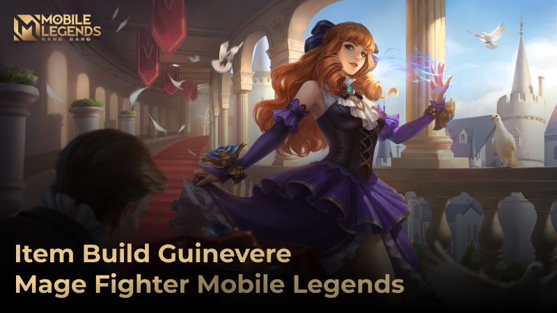 Item Build Guinevere: Mage Fighter No Counter! Item Build Guinevere: Mage Fighter No Counter!